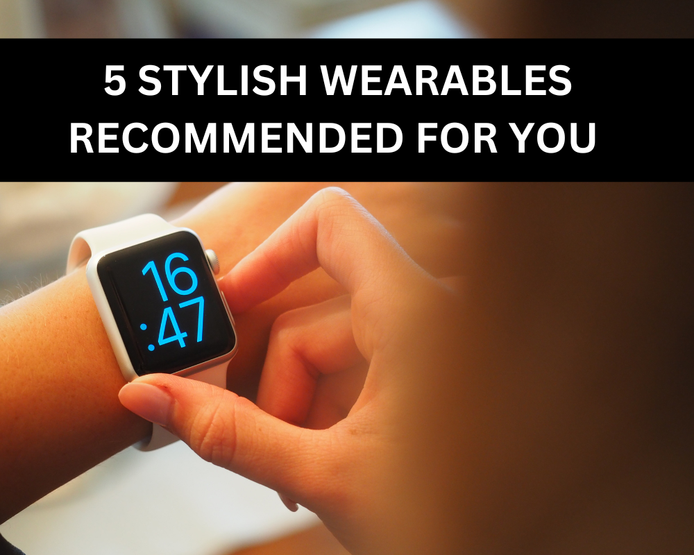 5 STYLISH WEARABLES RECOMMENDED FOR YOU | Outfit Styling