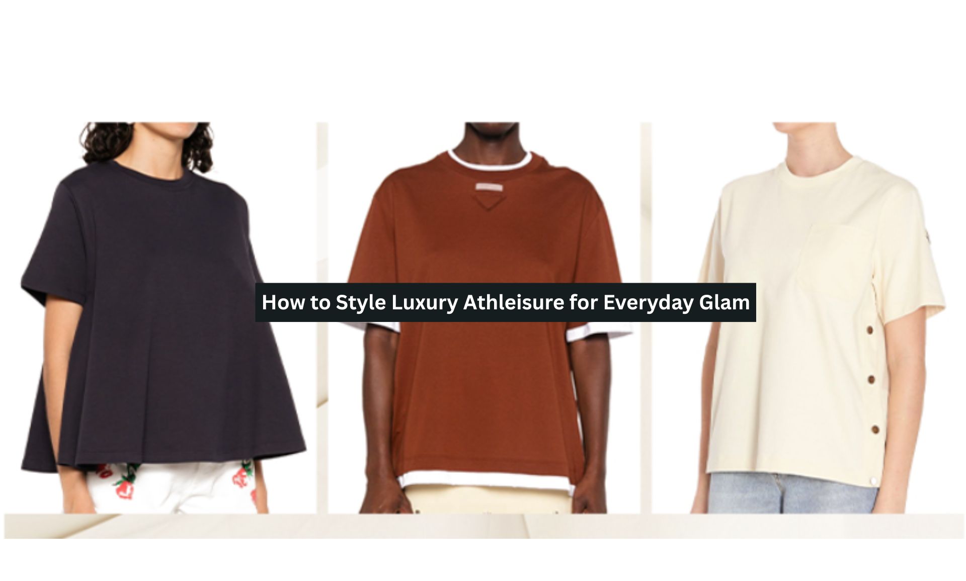 How to Style Luxury Athleisure for Everyday Glam | Outfit Styling